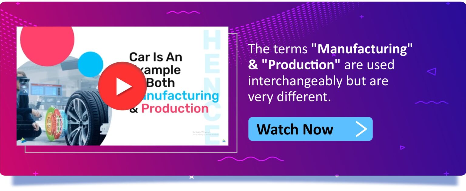 Manufacturing vs. Production: Key Differences Explained